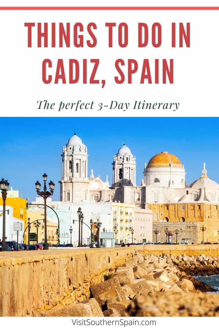 30 Fun Things to do in Cadiz, Spain [3 Day Itinerary] - Visit Southern ...