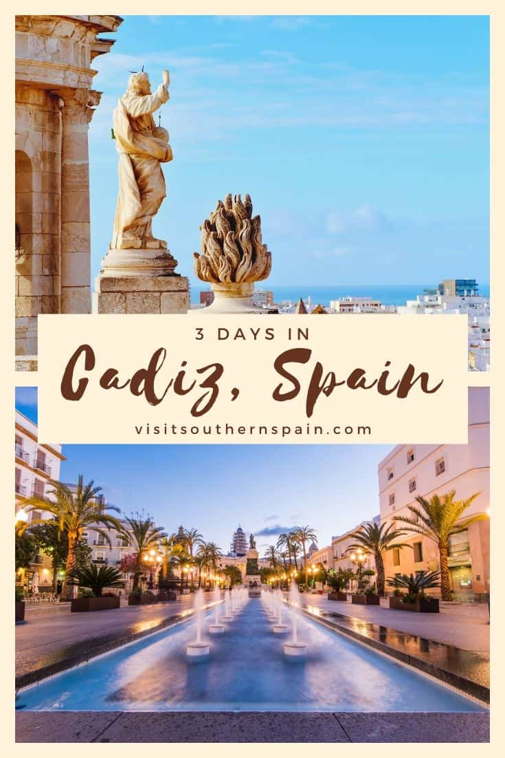 30 Unique Things to do in Cadiz, Spain [3 Day Itinerary] - Visit ...