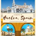 Unique Things to do in Huelva, Spain - 3 Day Itinerary - Visit Southern ...