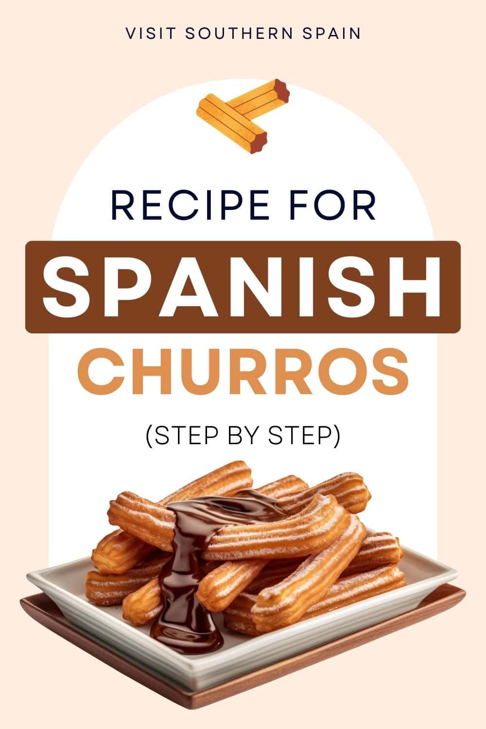 Authentic Churros Recipe from Spain - Visit Southern Spain