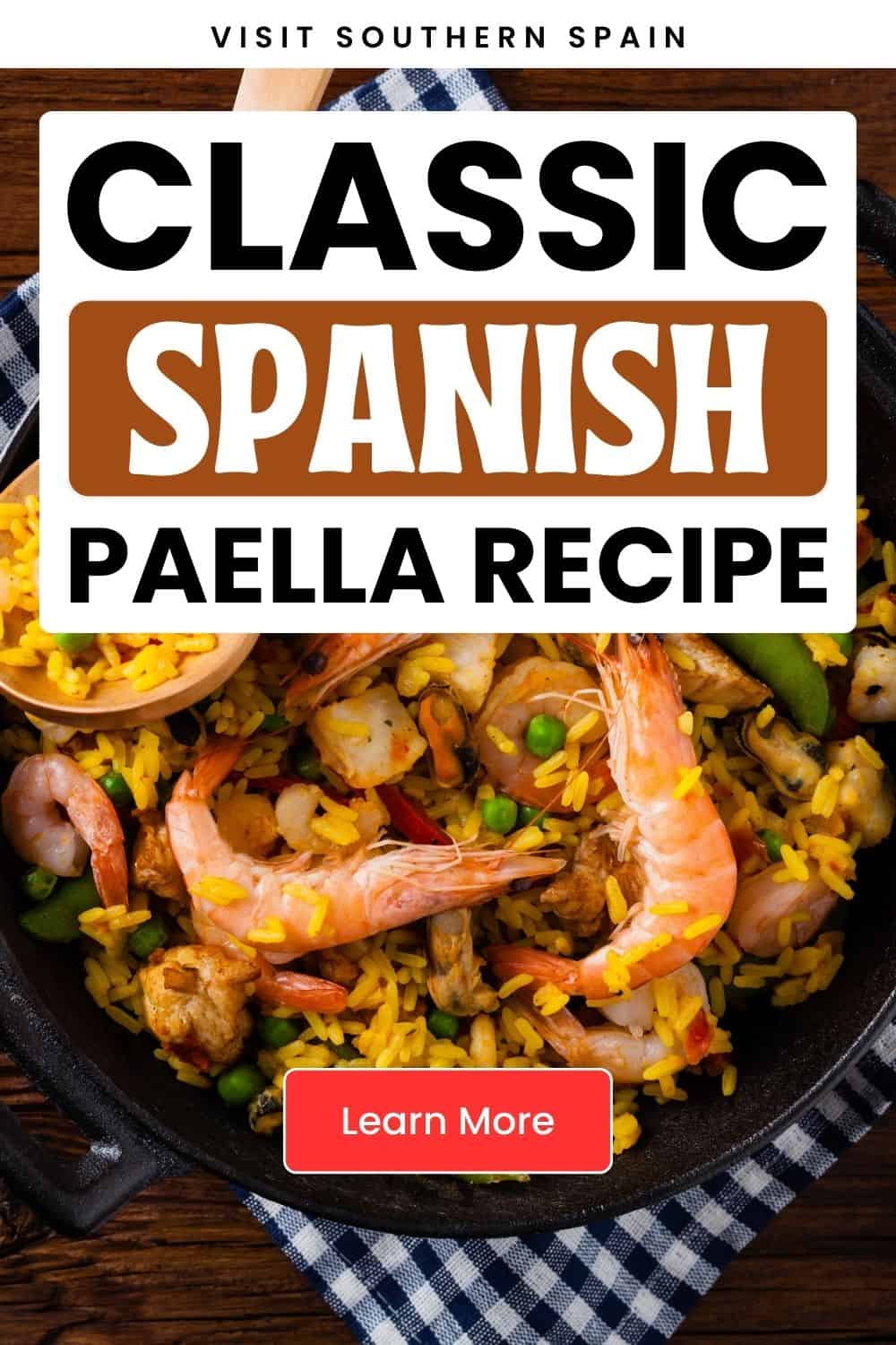 Traditional Spanish Paella Recipe - Visit Southern Spain