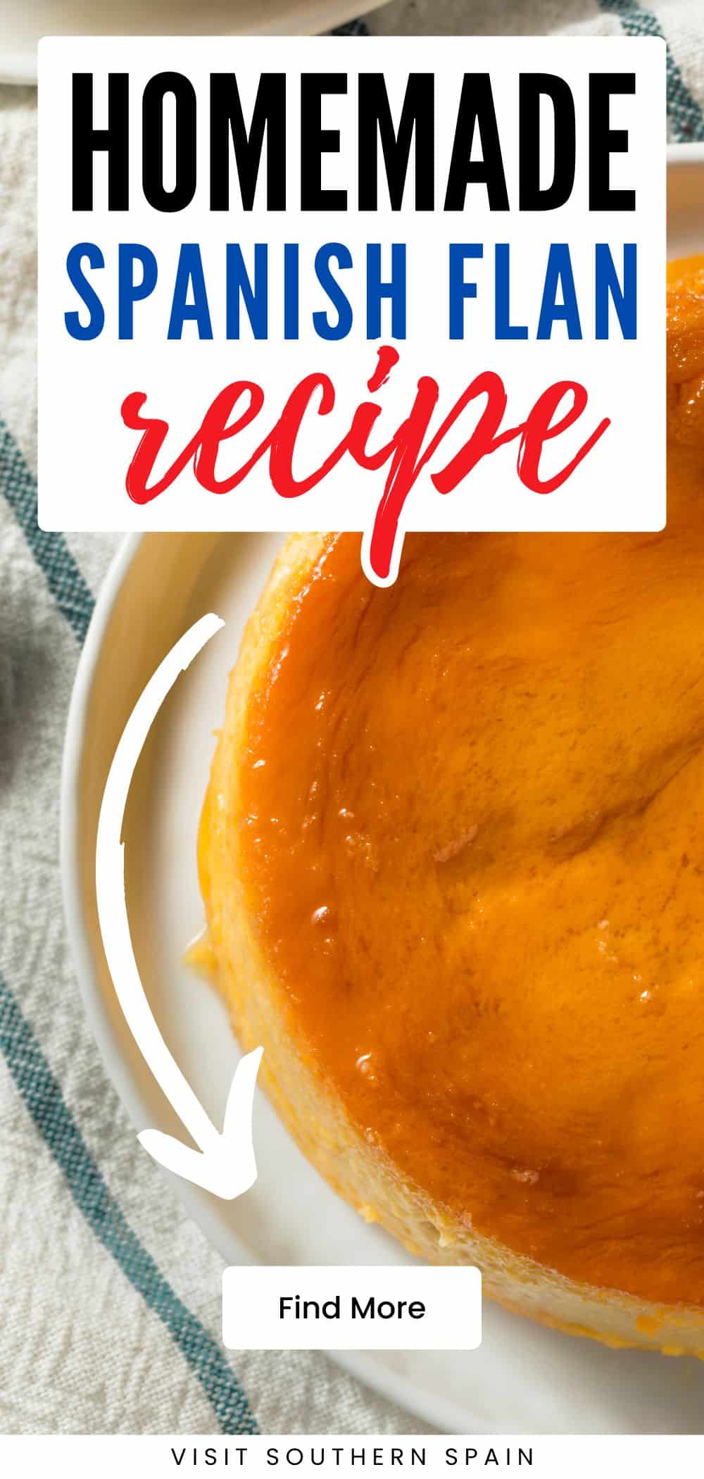 Homemade Spanish Flan Recipe - Visit Southern Spain