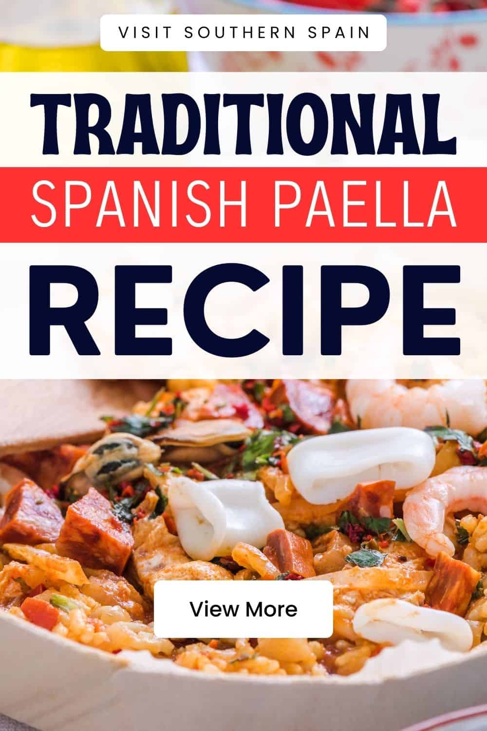 Traditional Spanish Paella Recipe - Visit Southern Spain