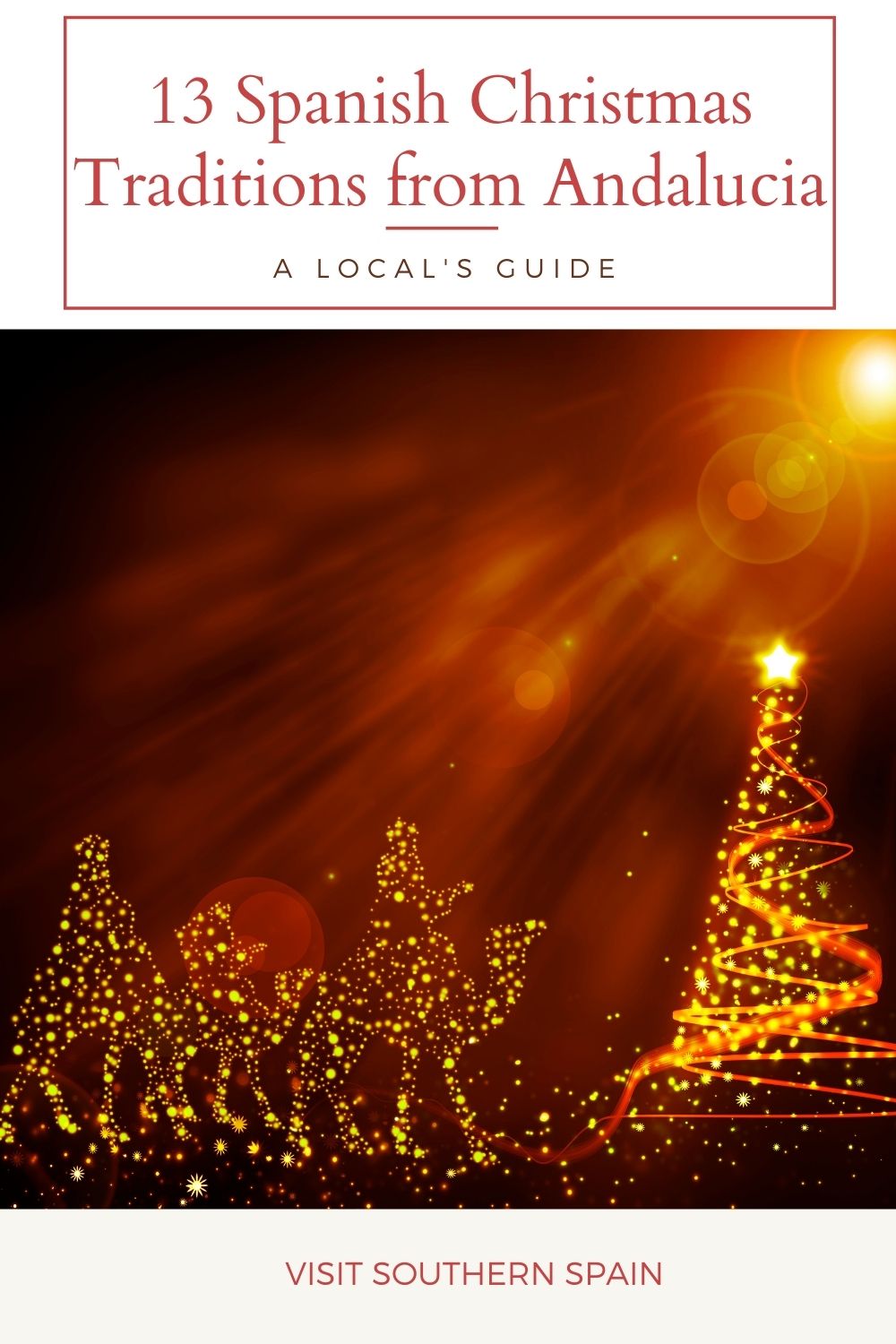 13 Most Beautiful Spanish Christmas Traditions - Visit Southern Spain