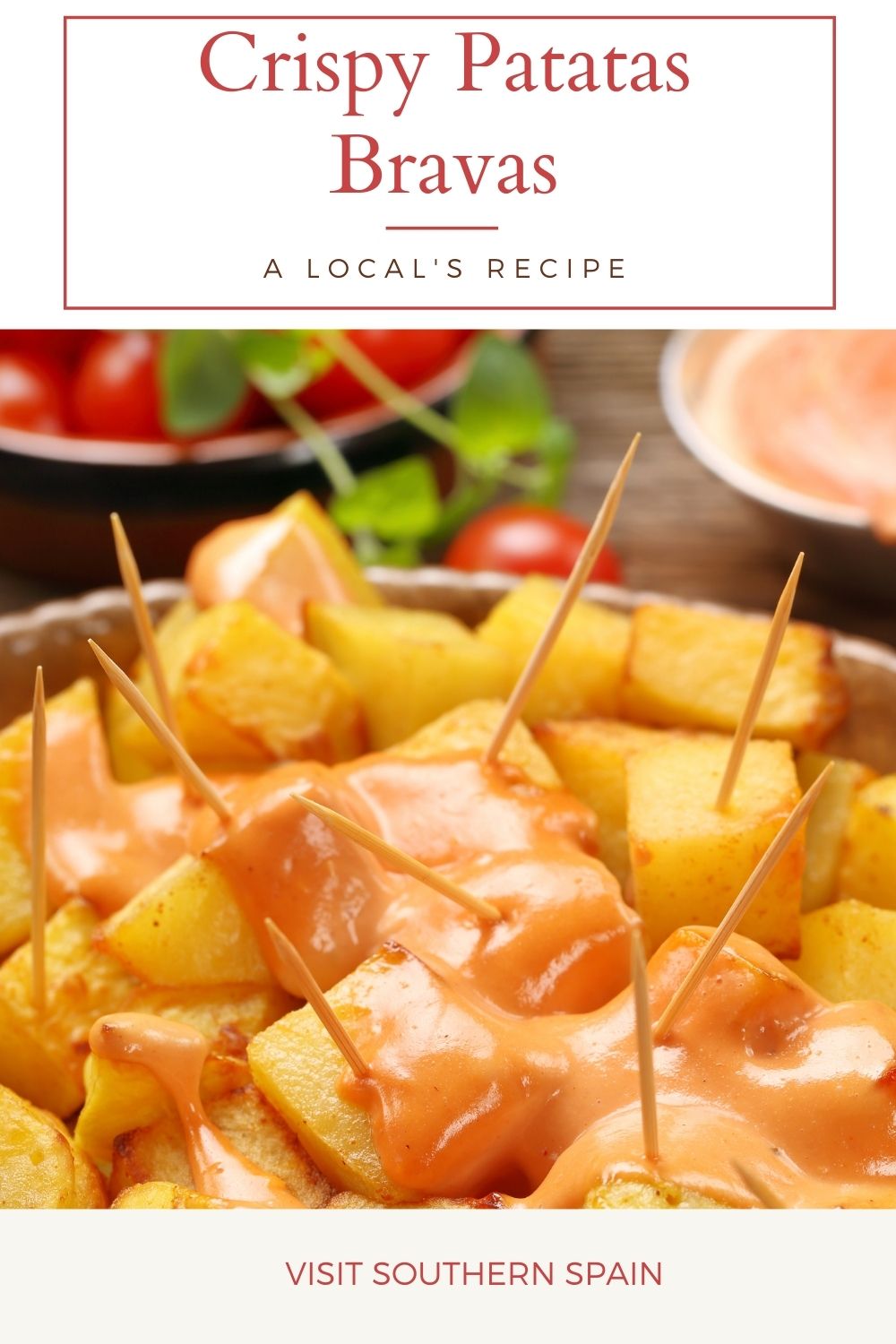 Crispy Patatas Bravas [Spanish Fried Potatoes] - Visit Southern Spain