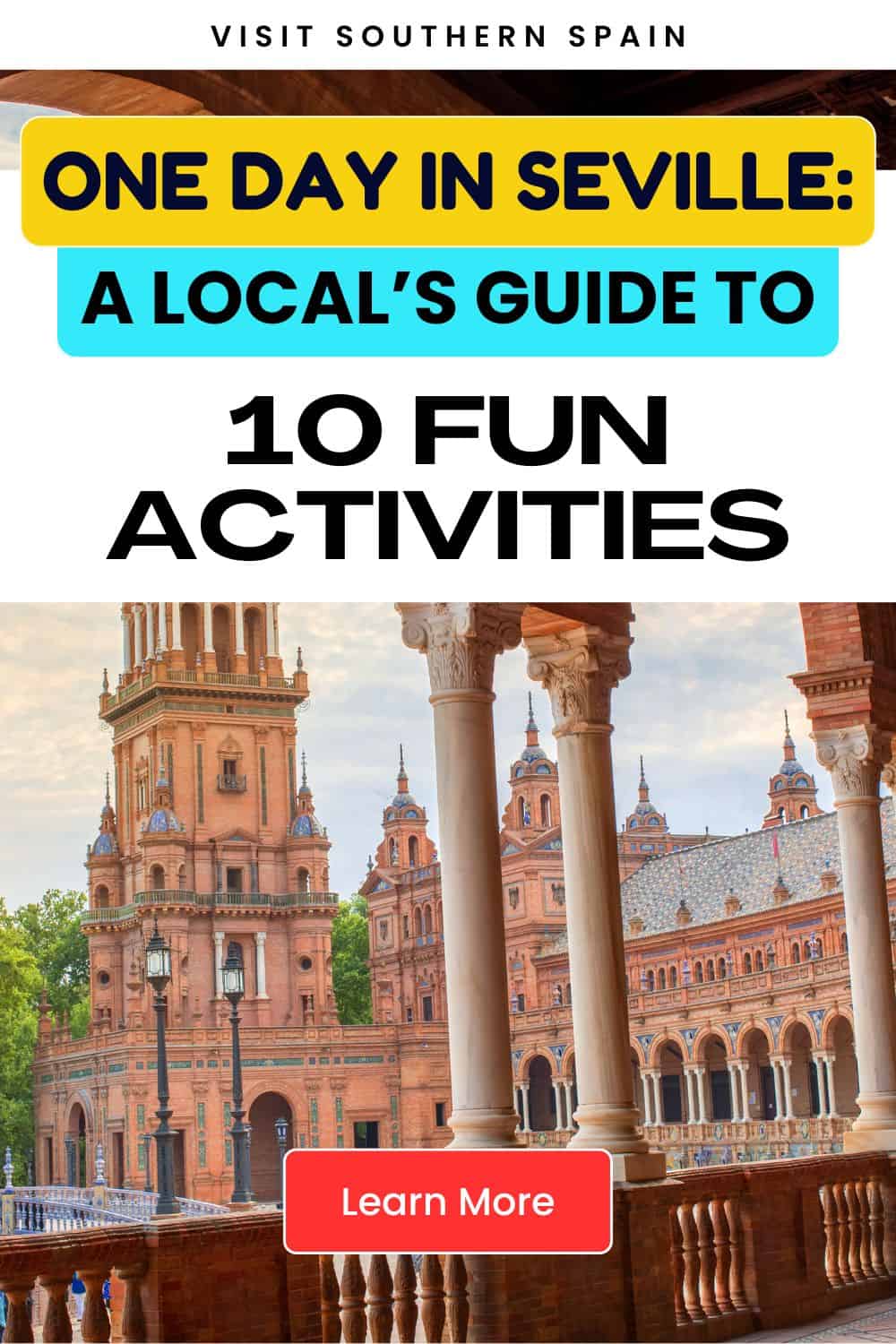 One Day in Seville: 10 Great Things to Do