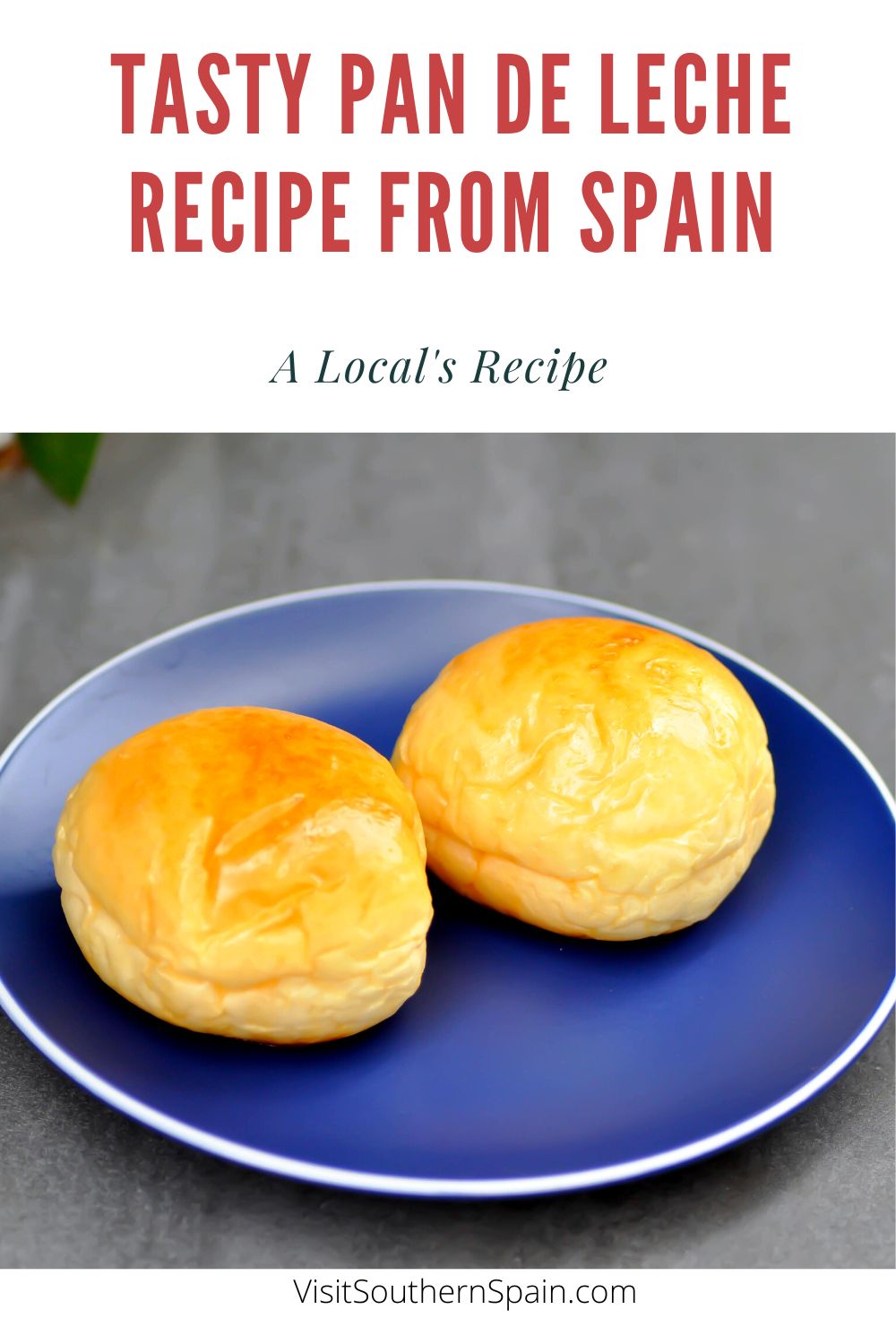 Tasty Pan de Leche Recipe from Spain - Visit Southern Spain