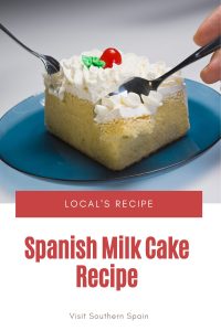 Authentic Spanish Milk Cake Recipe - Visit Southern Spain