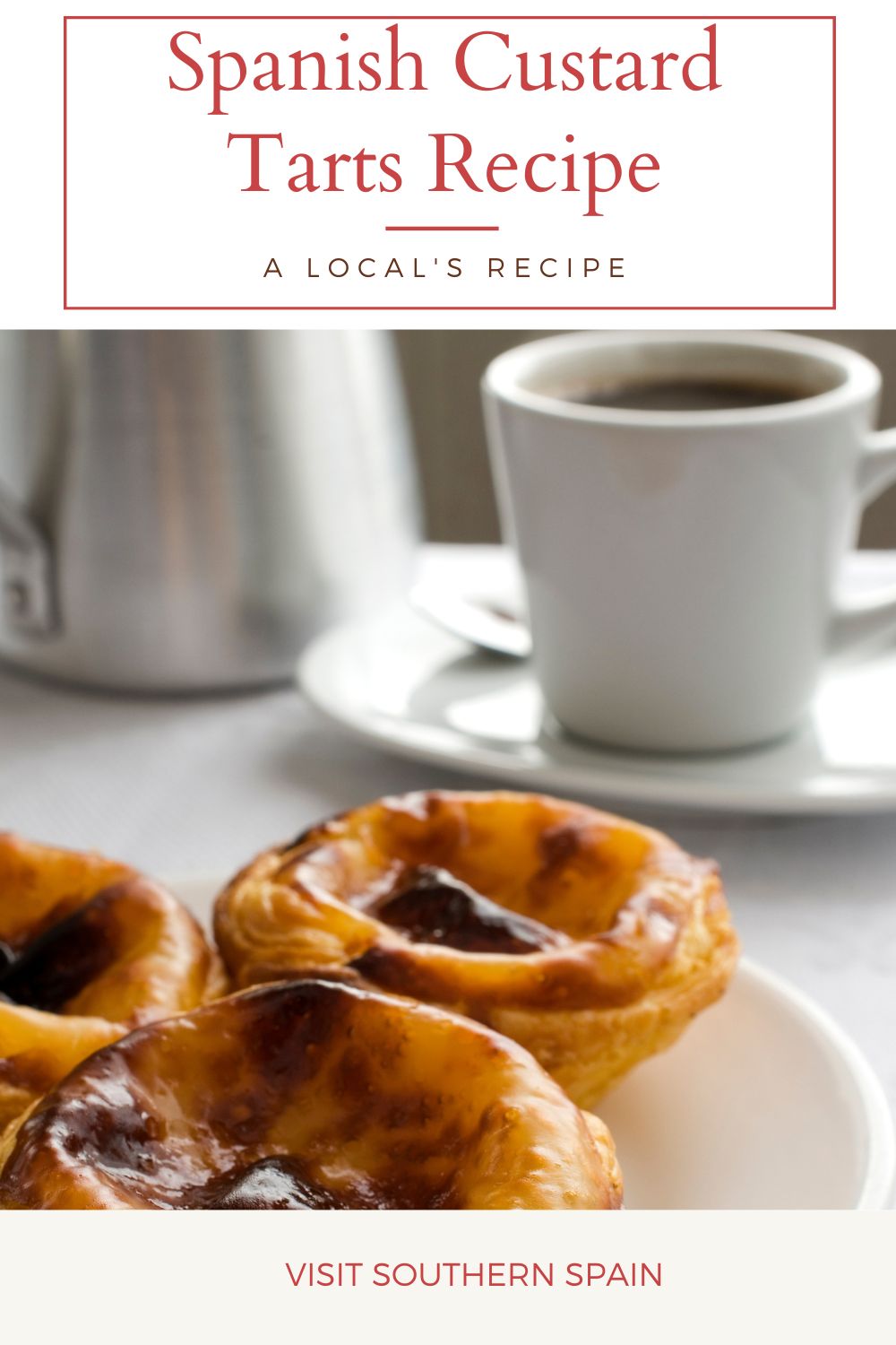 Delicious Spanish Custard Tarts Recipe - Visit Southern Spain