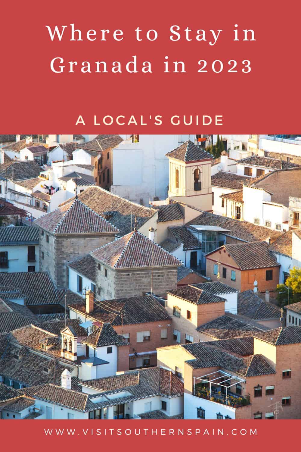 Where to Stay in Granada in 2024 [8 Best Areas] - Visit Southern Spain