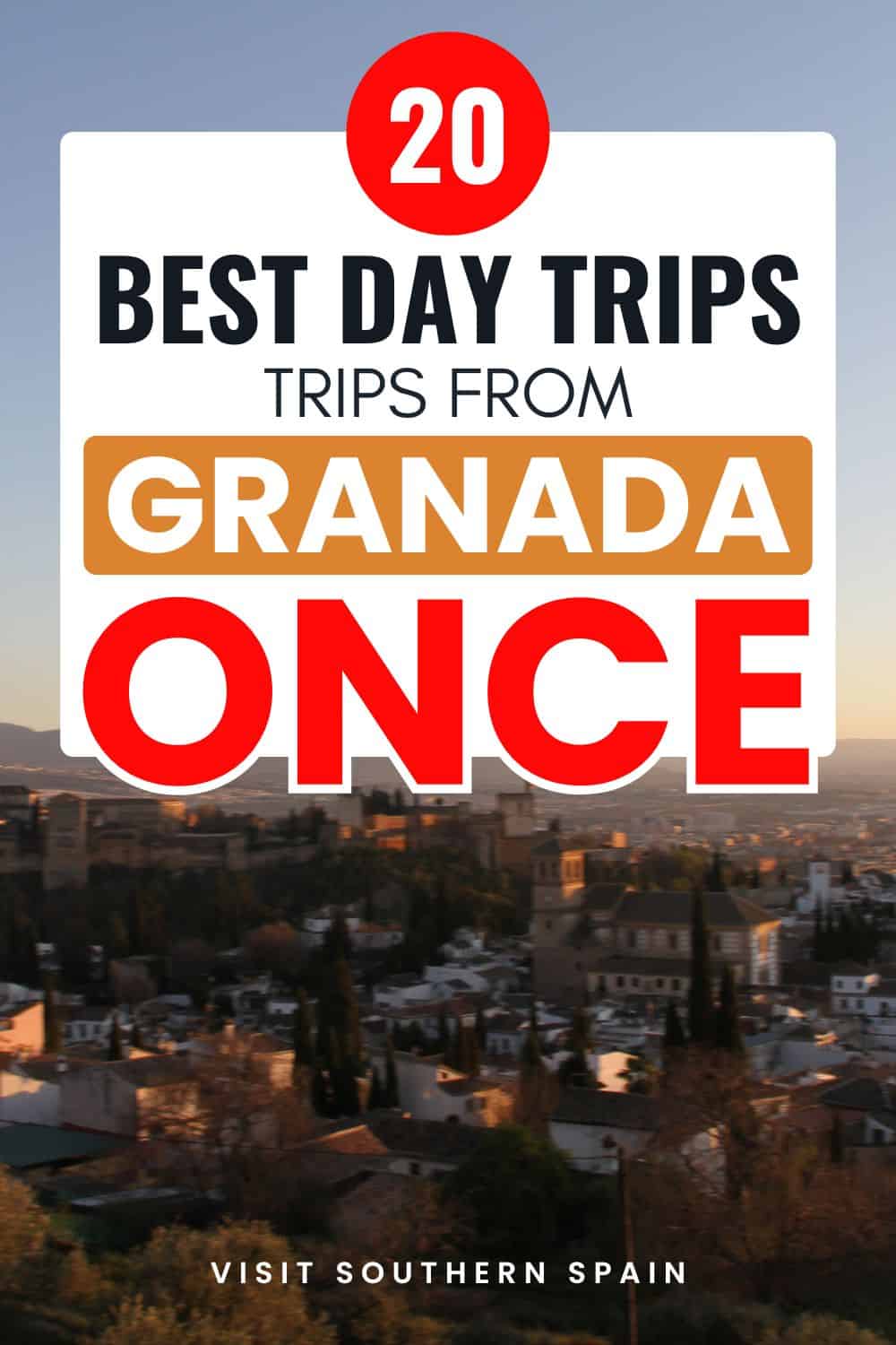 20 Best Day Trips from Granada You'll Love! - Visit Southern Spain