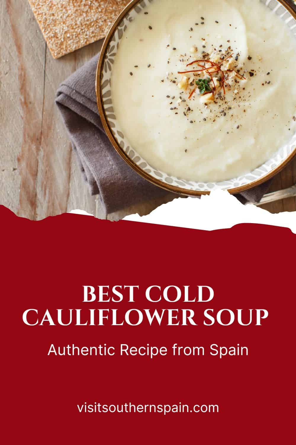 Spanish Cold Cauliflower Soup Recipe - Visit Southern Spain