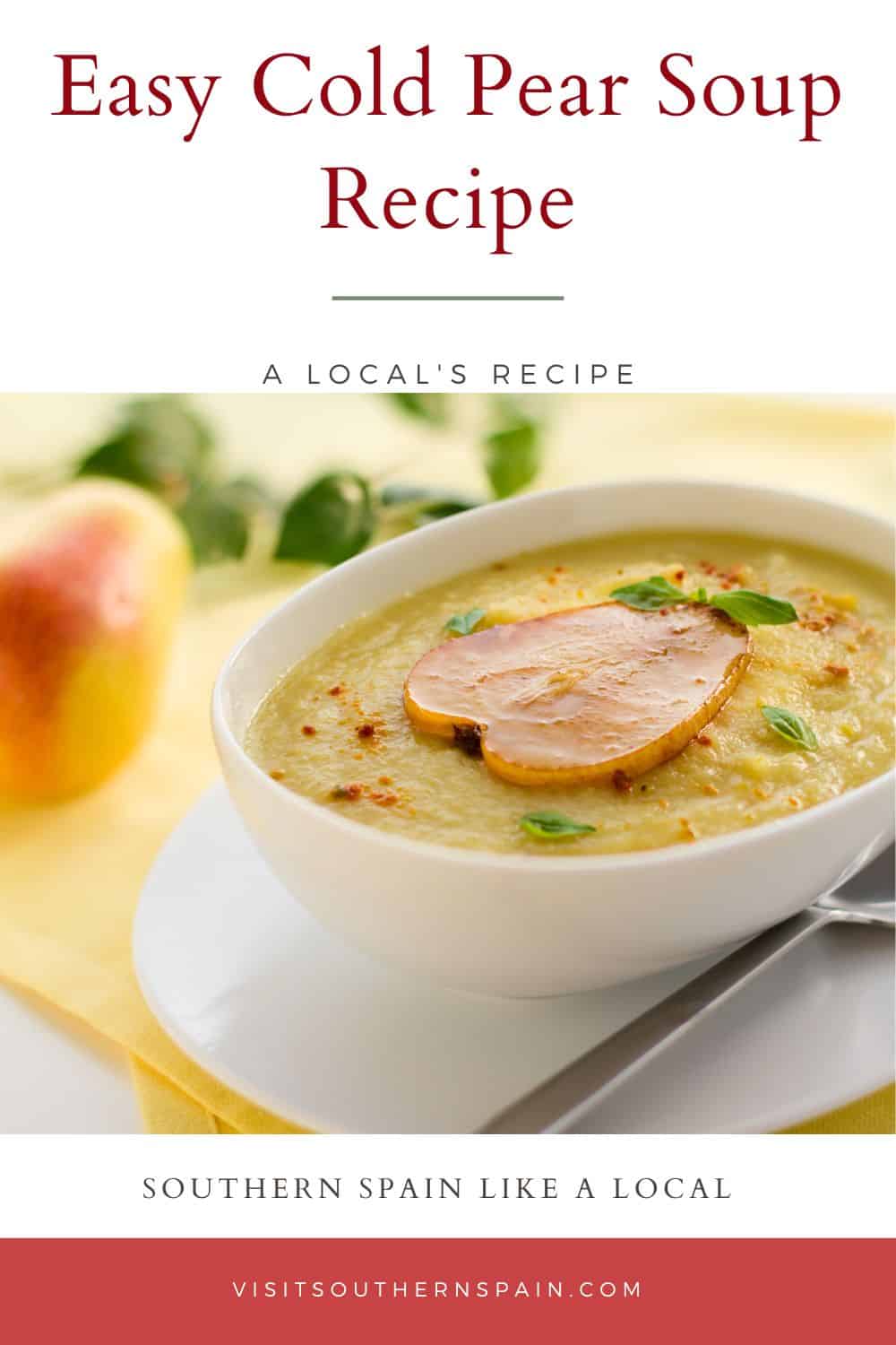 Best Cold Pear Soup Recipe from Spain - Visit Southern Spain