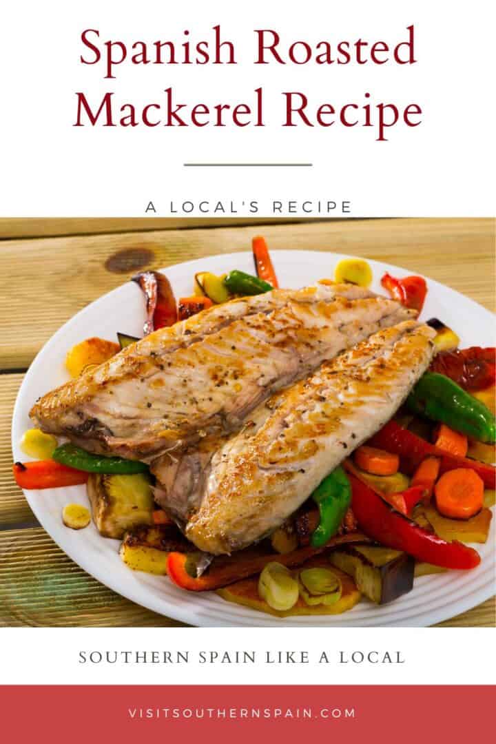 Easy Roasted Mackerel Recipe from Spain - Visit Southern Spain