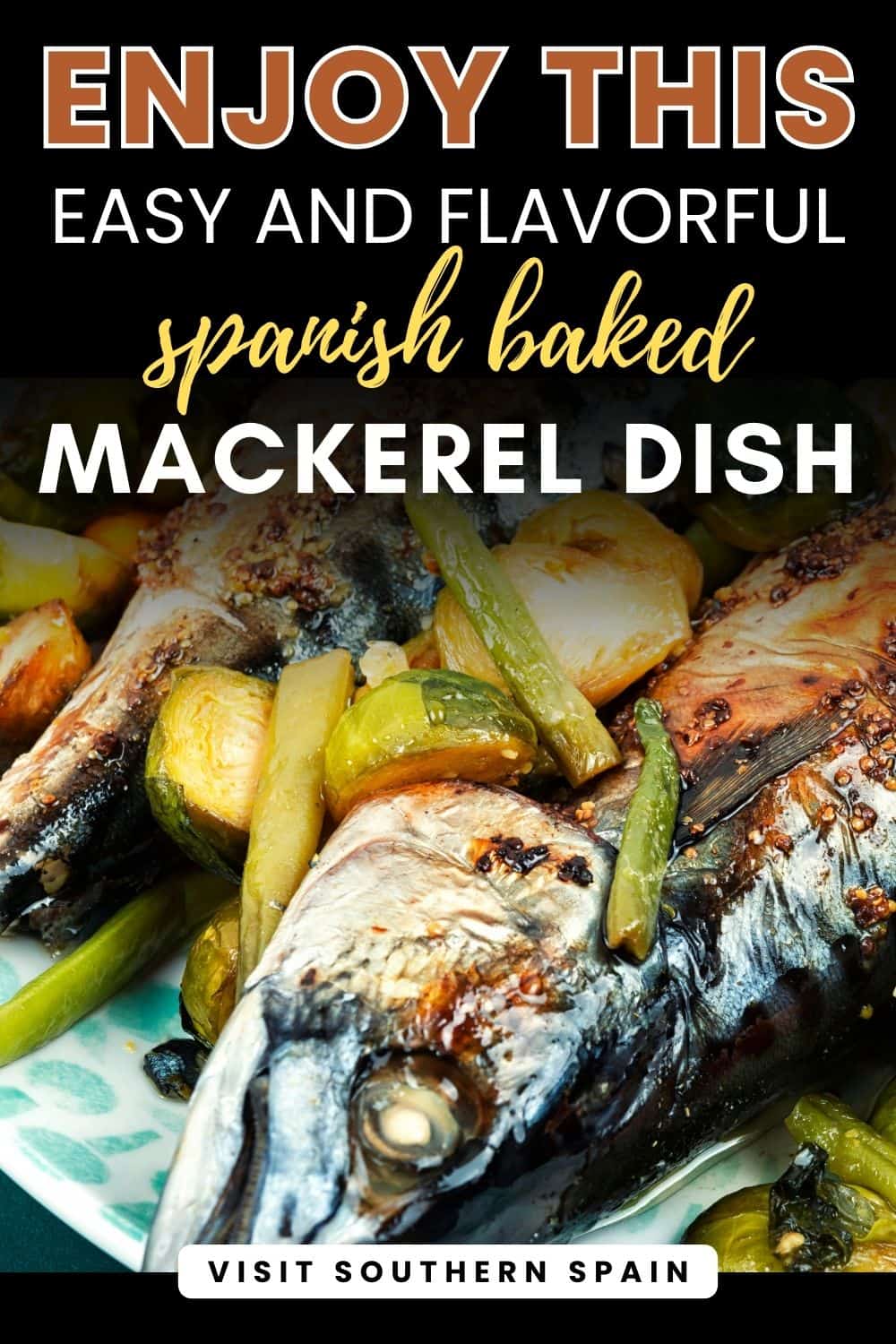 Easy Spanish Baked Mackerel Recipe - Visit Southern Spain