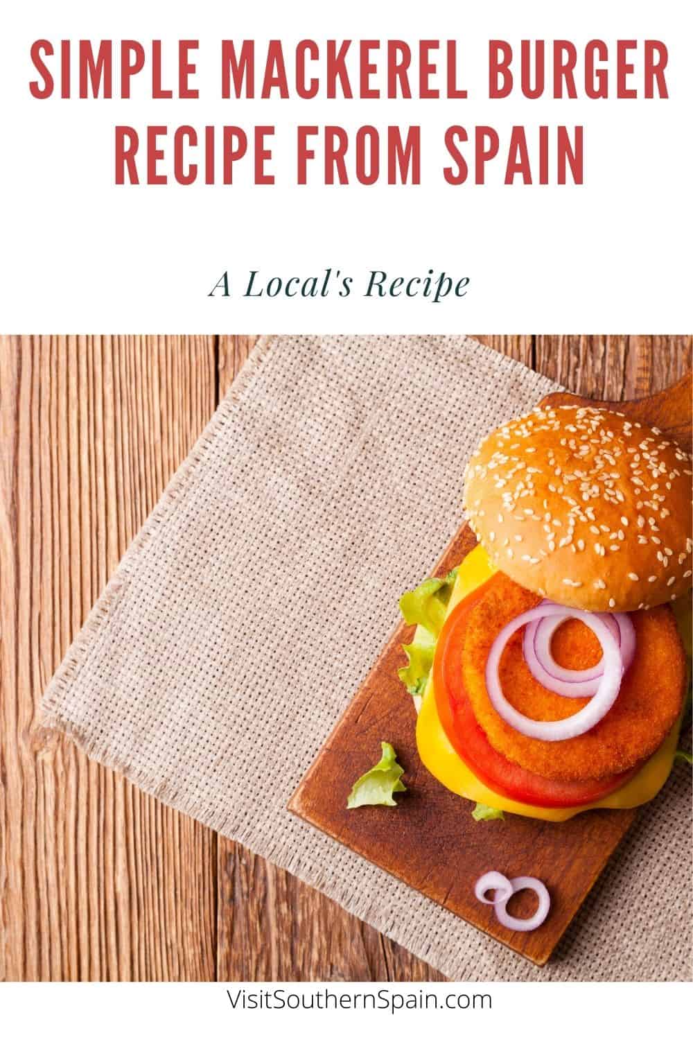 Simple Mackerel Burger Recipe from Spain - Visit Southern Spain