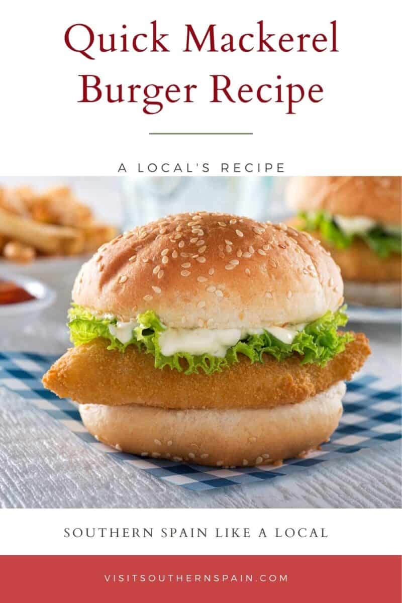 Simple Mackerel Burger Recipe from Spain - Visit Southern Spain
