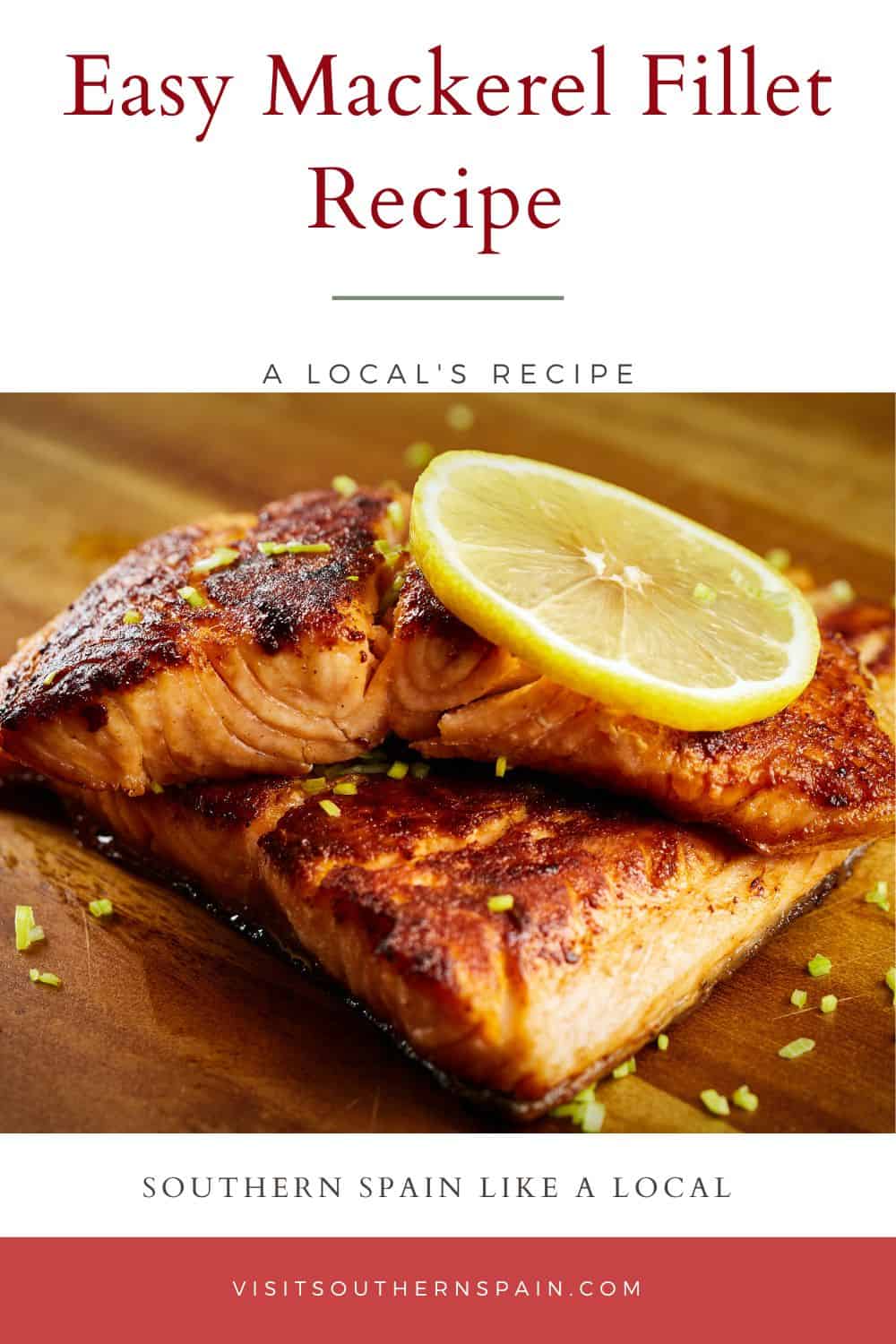 Best Mackerel Fillet Recipe from Spain - Visit Southern Spain