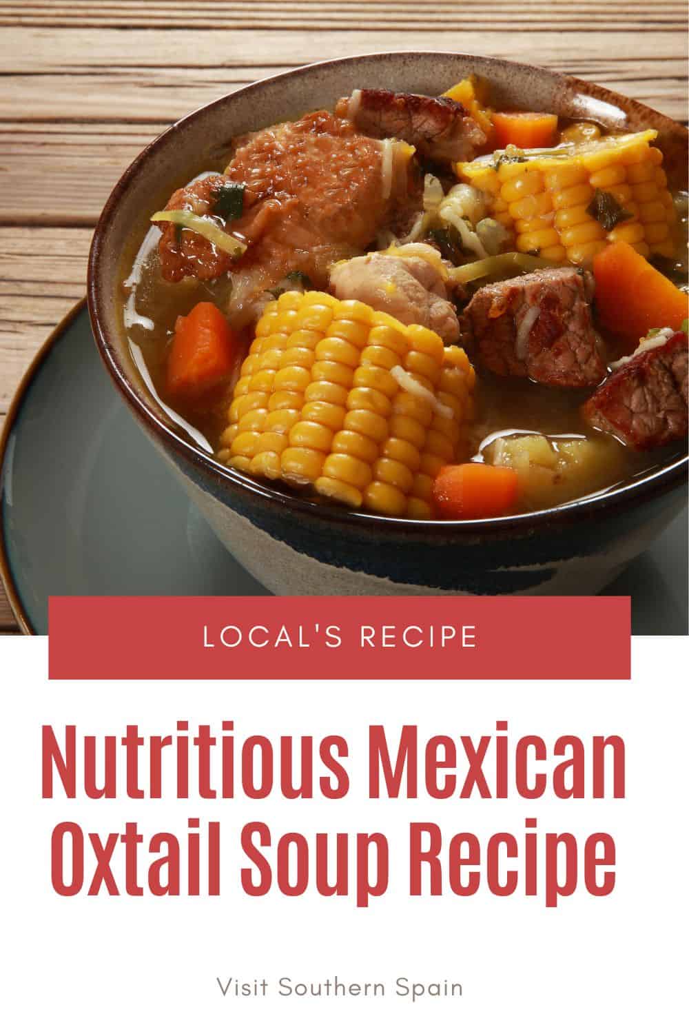 Delicious Mexican Oxtail Soup Recipe - Visit Southern Spain