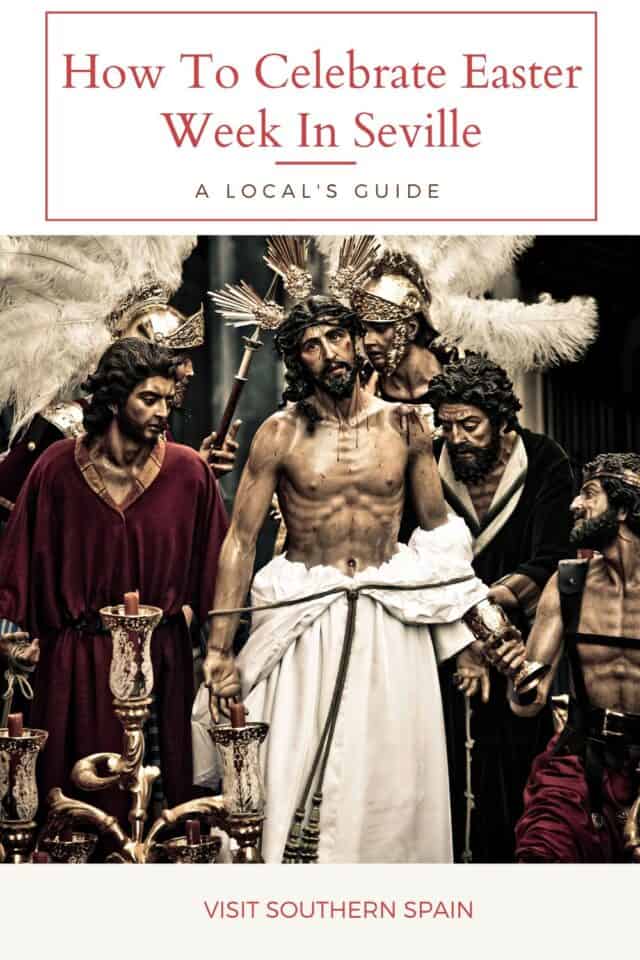 Easter Week In Seville [5 Best Things to Know] - Visit Southern Spain