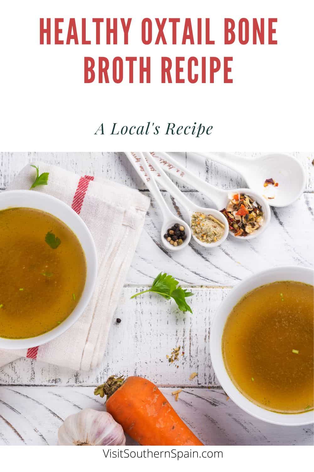 Healthy Oxtail Bone Broth Recipe - Visit Southern Spain
