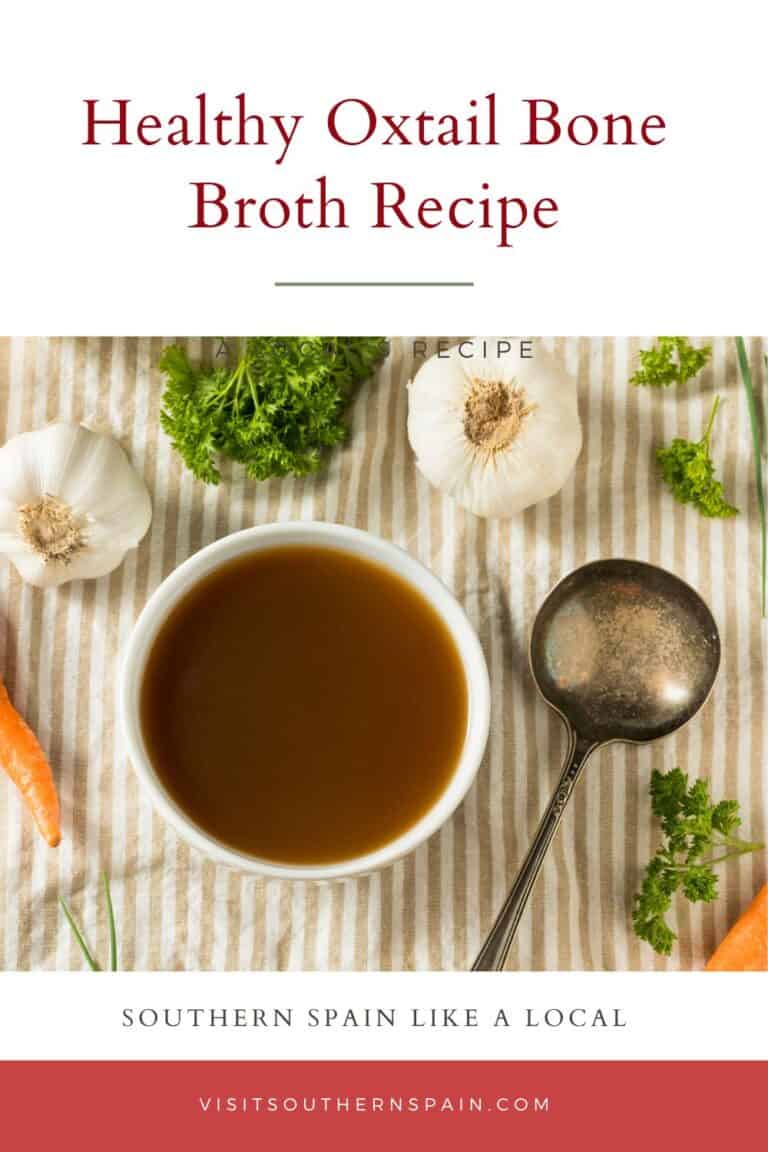 Healthy Oxtail Bone Broth Recipe - Visit Southern Spain