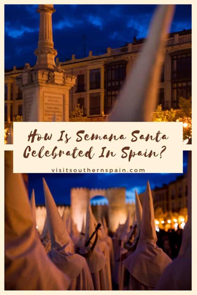 How Is Semana Santa Celebrated In Spain? [Local's Tips] - Visit ...
