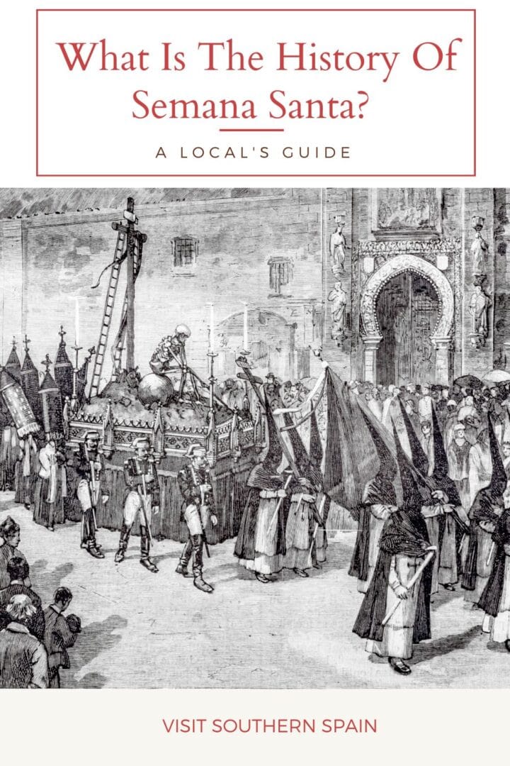 What's The History Of Semana Santa? [10 Things To Know] - Visit ...