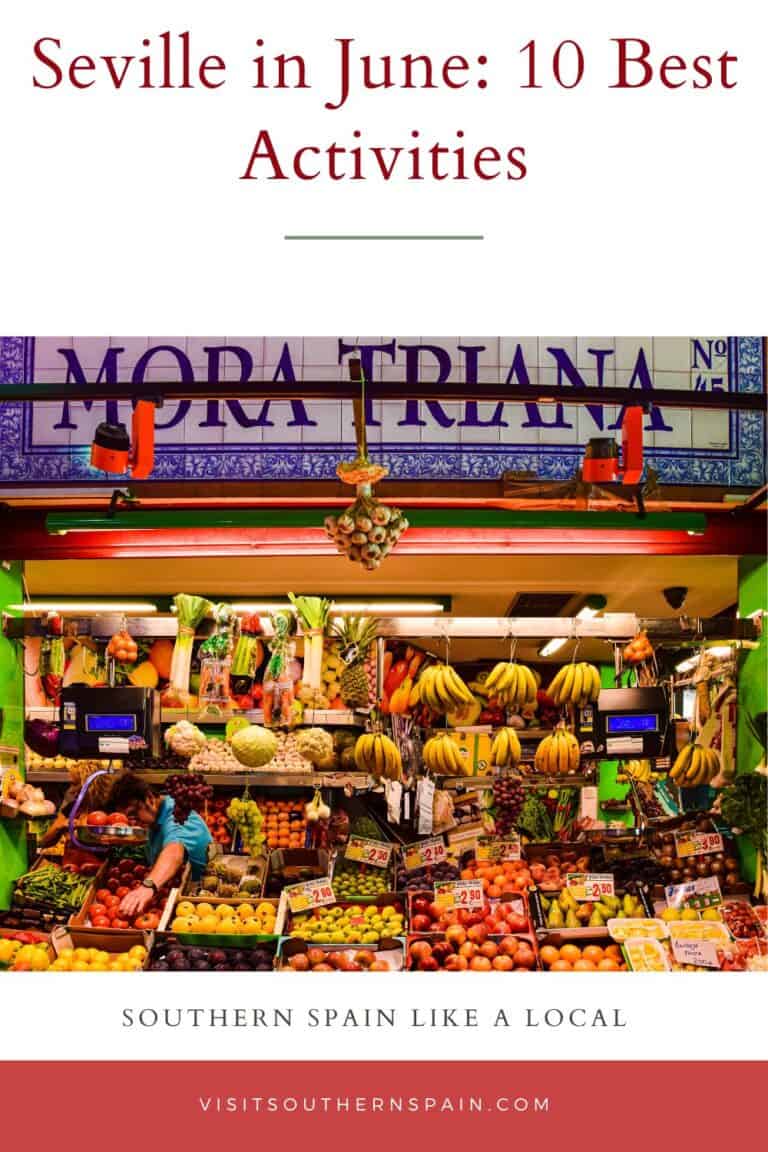 Seville in June: 10 Best Activities - Visit Southern Spain