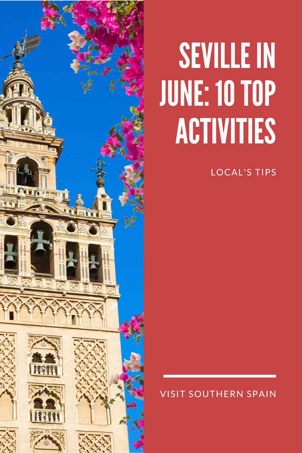 Seville in June: 10 Best Activities - Visit Southern Spain