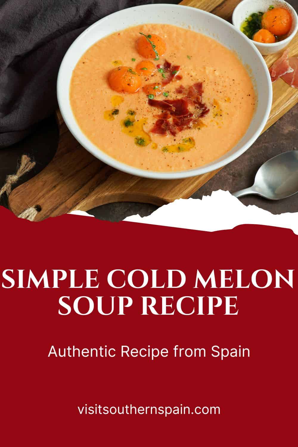 Quick Cold Melon Soup Recipe - Visit Southern Spain