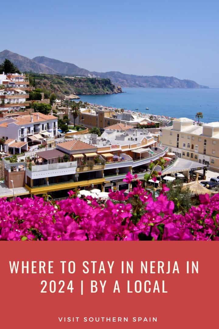 Where To Stay In Nerja in 2024 | By a Local - Visit Southern Spain