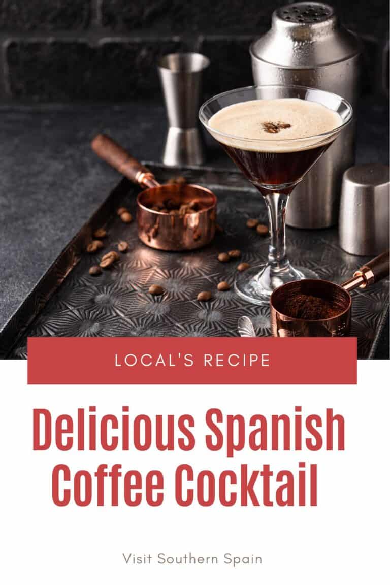 Easy Spanish Coffee Cocktail Recipe - Visit Southern Spain