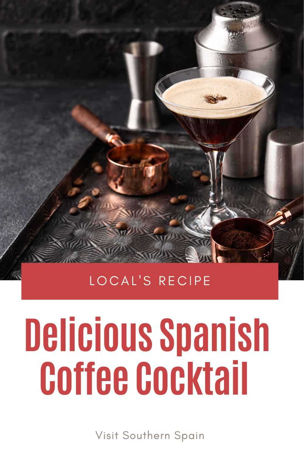 Easy Spanish Coffee Cocktail Recipe - Visit Southern Spain