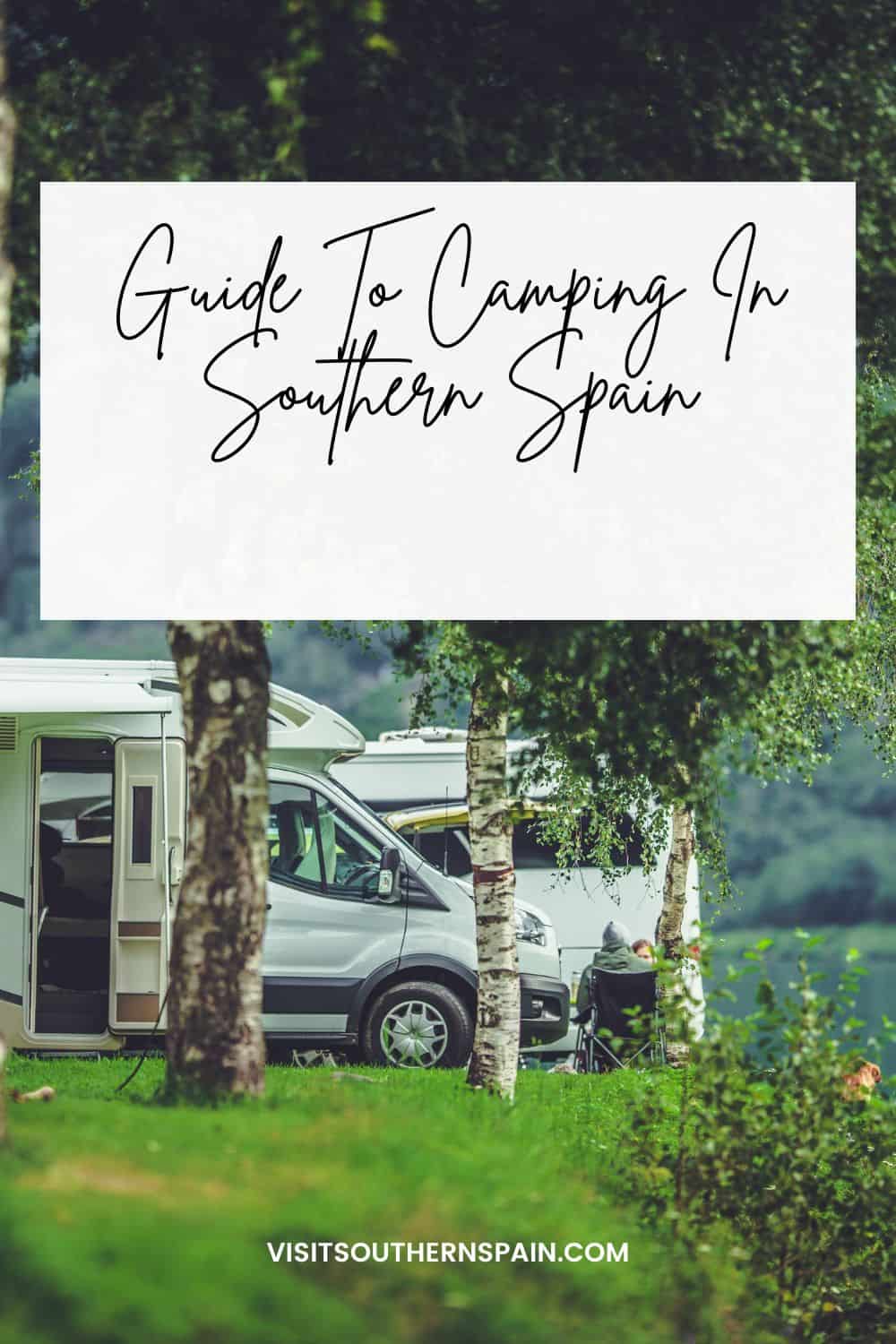 Camping In Southern Spain: 10 Useful Tips - Visit Southern Spain